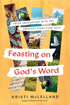 楽天ブックス: Feasting on God's Word: Fresh Encounters with the Greatest ...