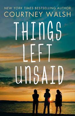 楽天ブックス: Things Left Unsaid - Courtney Walsh - 9781643580876 : 洋書