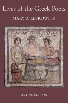 楽天ブックス: The Lives of the Greek Poets - Mary R. Lefkowitz ...