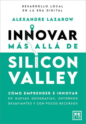 楽天ブックス: Innovar Ms All de Silicon Valley - Alexandre Lazarow ...