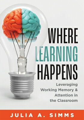 楽天ブックス: Where Learning Happens: Leveraging Working Memory and Attention ...