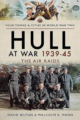 楽天ブックス: Hull at War 1939-45: The Air Raids - David Bilton ...