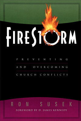 楽天ブックス: Firestorm: Preventing and Overcoming Church Conflicts - Ron ...
