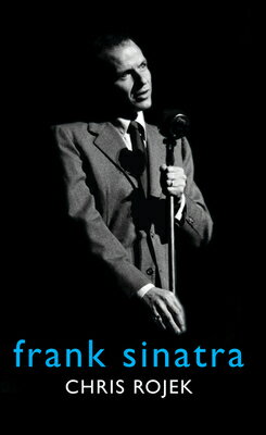 楽天ブックス: Frank Sinatra - Chris Rojek - 9780745630915 : 洋書