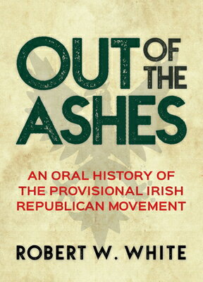 楽天ブックス: Out of the Ashes: An Oral History of Provisional Irish ...