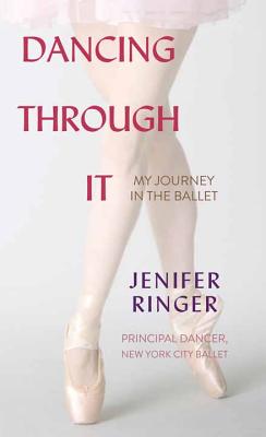 楽天ブックス: Dancing Through It: My Journey in the Ballet - Jenifer Ringer ...
