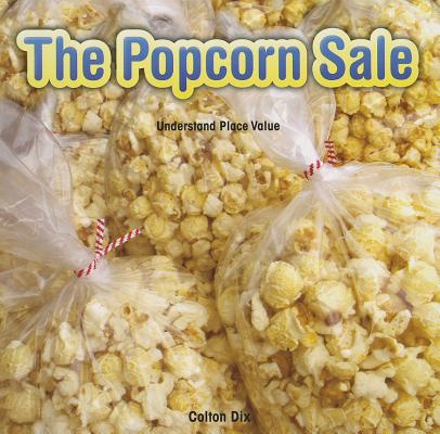楽天ブックス: The Popcorn Sale: Understand Place Value - Colton Dix ...