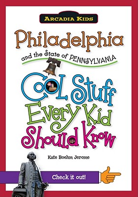 楽天ブックス: Philadelphia and the State of Pennsylvania: Cool Stuff Every ...