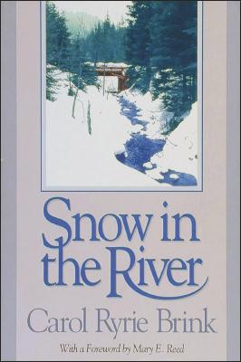 楽天ブックス: Snow in the River - Carol Ryrie Brink - 9780874220971 : 洋書