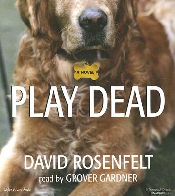 楽天ブックス: Play Dead - David Rosenfelt - 9781593160975 : 洋書
