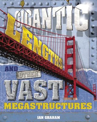 楽天ブックス: Gigantic Lengths and Other Vast Megastructures - Ian Graham ...
