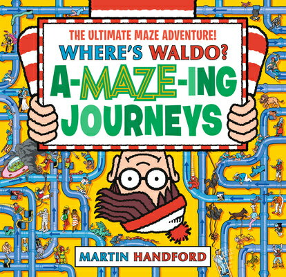 楽天ブックス: Where's Waldo? Amazing Journeys: The Ultimate Maze Adventure ...