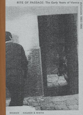 楽天ブックス: Rite of Passage: The Early Years of Vienna Actionism 1960 1966 ...