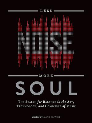 楽天ブックス: Less Noise, More Soul: The Search for Balance in the Art ...