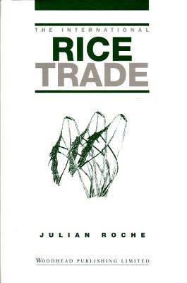 楽天ブックス: The International Rice Trade - Julian Roche - 9781855730984 : 洋書