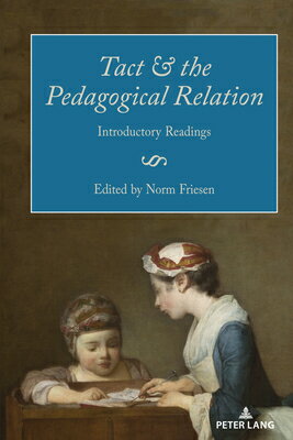 楽天ブックス: Tact and the Pedagogical Relation: Introductory Readings - Norm ...