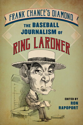 楽天ブックス: Frank Chance's Diamond: The Baseball Journalism of Ring Lardner ...
