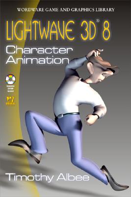 楽天ブックス: LightWave 3D 8 Character Animation - Timothy Albee ...
