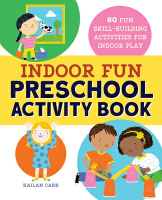 楽天ブックス: Indoor Fun Preschool Activity Book: 80 Fun Skill-Building ...