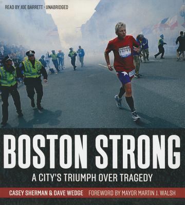 楽天ブックス: Boston Strong Lib/E: A City's Triumph Over Tragedy - Casey Sherman - 9781481531023 : 洋書