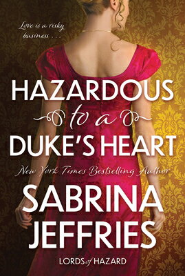 楽天ブックス: Hazardous to a Duke's Heart - Sabrina Jeffries - 9781496751027 : 洋書