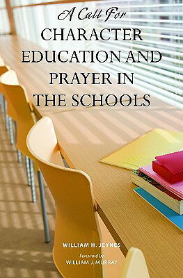 楽天ブックス: A Call for Character Education and Prayer in the Schools ...