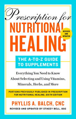 楽天ブックス: Prescription for Nutritional Healing: The A-To-Z Guide to ...