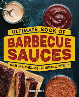 楽天ブックス: Ultimate Book of Barbecue Sauces: American Classics and ...