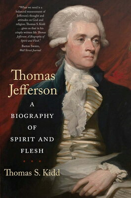 楽天ブックス: Thomas Jefferson: A Biography of Spirit and Flesh - Thomas S ...