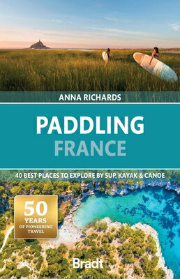 楽天ブックス: Paddling France: 40 Best Places to Explore by Sup, Kayak ...