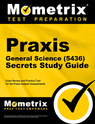 楽天ブックス: PRAXIS General Science (5436) Secrets Study Guide: Exam Review ...