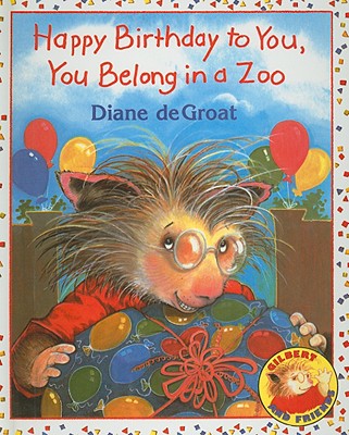 楽天ブックス: Happy Birthday to You, You Belong in a Zoo - Diane de Groat ...