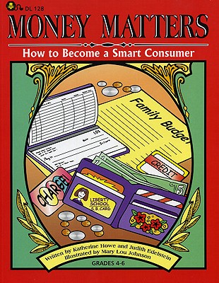 楽天ブックス: Money Matters: How to Become a Smart Consumer - Judy Edelstein ...