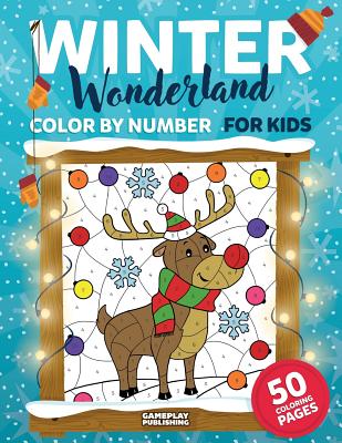 楽天ブックス: Winter Wonderland Color by Number for Kids: Christmas and ...