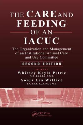 楽天ブックス: The Care and Feeding of an IACUC: The Organization and ...
