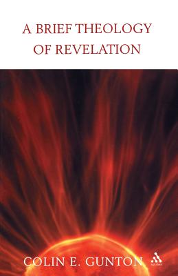 楽天ブックス: A Brief Theology of Revelation - Colin E. Gunton ...