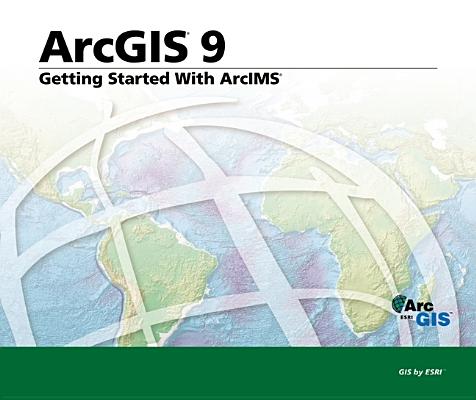 楽天ブックス: Getting Started with ArcIMS: ArcGIS 9 - ESRI Press - 9781589481114 : 洋書