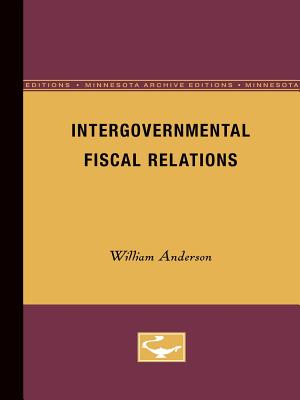 楽天ブックス: Intergovernmental Fiscal Relations: Volume 8 - William Anderson ...