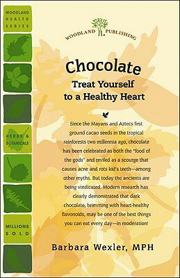楽天ブックス: Chocolate: Treat Yourself to a Healthy Heart - Barbara Wexler ...