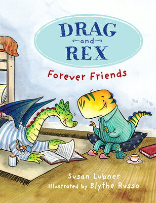 楽天ブックス: Drag and Rex 1: Forever Friends - Susan Lubner - 9781645951155 : 洋書