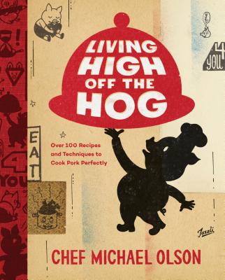 楽天ブックス: Living High Off the Hog: Over 100 Recipes and Techniques to ...
