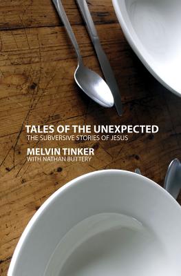 楽天ブックス: Tales of the Unexpected: The Subversive Stories of Jesus ...