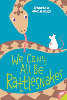 楽天ブックス: We Can't All Be Rattlesnakes - Patrick Jennings - 9780060821173 ...