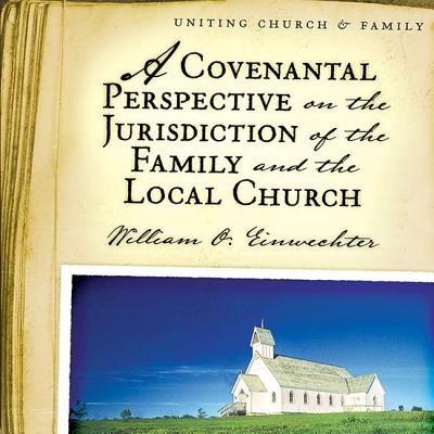 楽天ブックス: A Covenantal Perspective on the Jurisdiction of the Family and ...