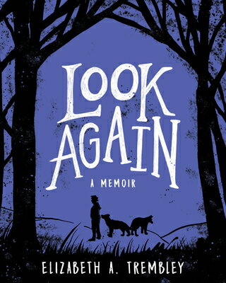 楽天ブックス: Look Again - Elizabeth A. Trembley - 9781951491185 : 洋書