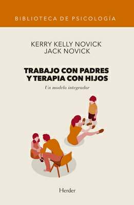 楽天ブックス: Trabajo Con Padres Y Terapia Con Hijos - Kerry Kelly Novick ...