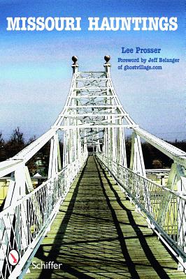 楽天ブックス: Missouri Hauntings - Lee Prosser - 9780764331190 : 洋書