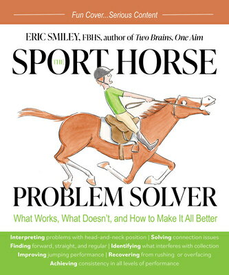 楽天ブックス: The Sport Horse Problem Solver: What Works, What Doesn't, and How to Make It All Better ...