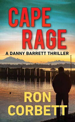 楽天ブックス: Cape Rage: Danny Barrett - Ron Corbett - 9798891641198 : 洋書