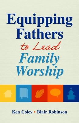 楽天ブックス: Equipping Fathers to Lead Family Worship - Kenneth Coley ...